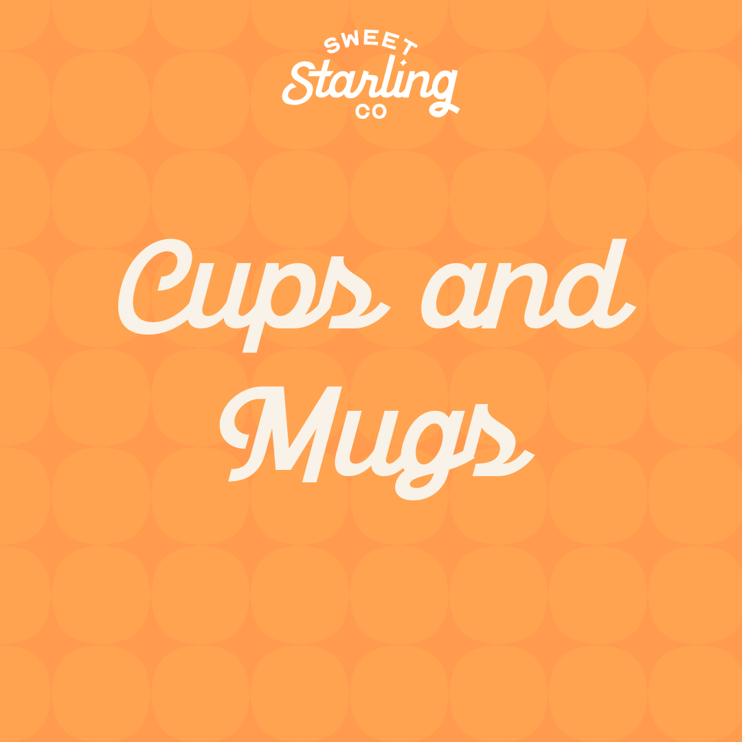 Cups and Mugs – The Sweet Starling Co